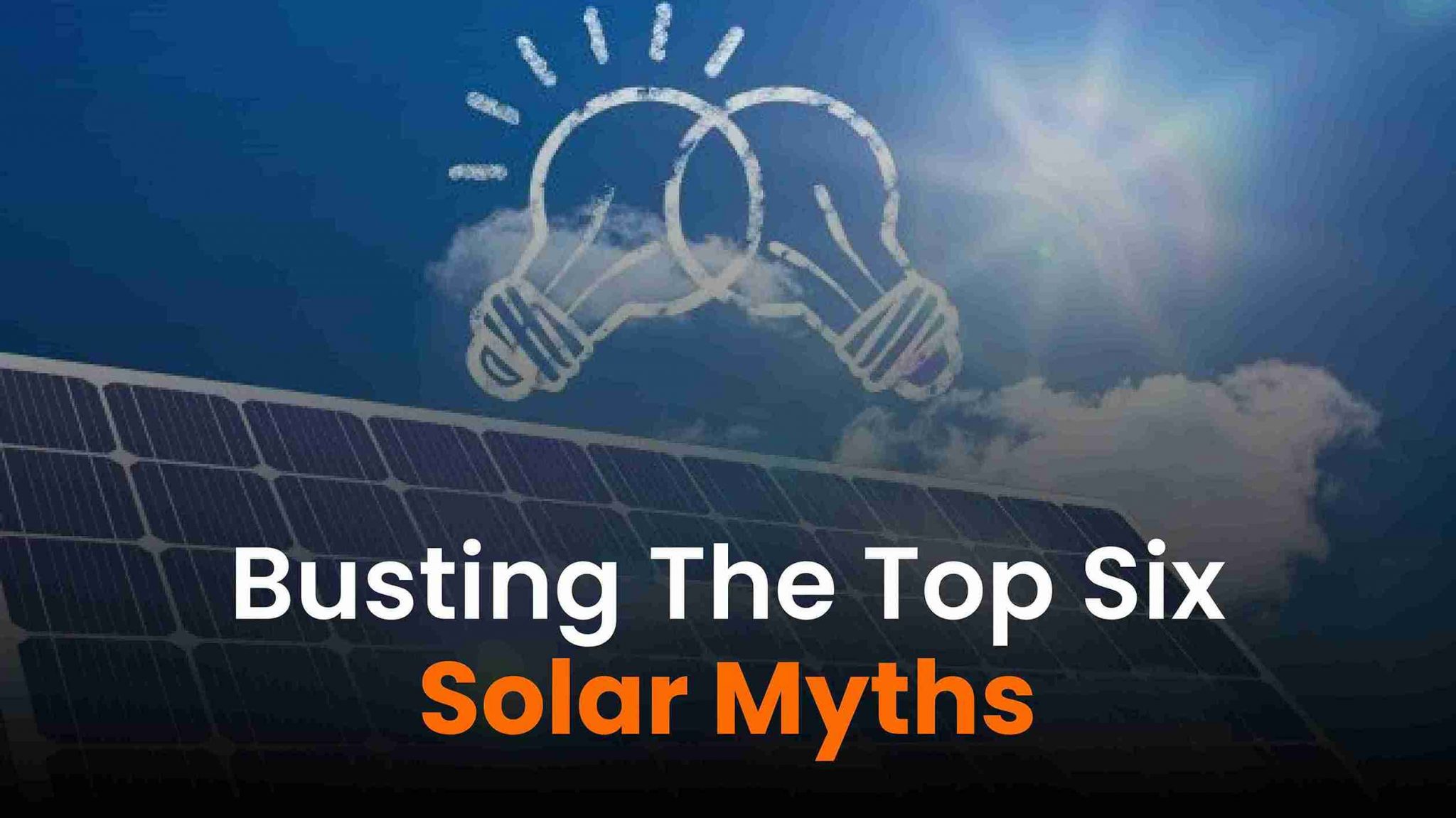 Solar Myths and Misconceptions – Busting Common Myths