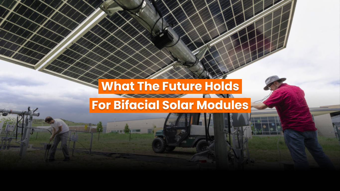 Bifacial Solar Modules: Efficiency & Future Outlook