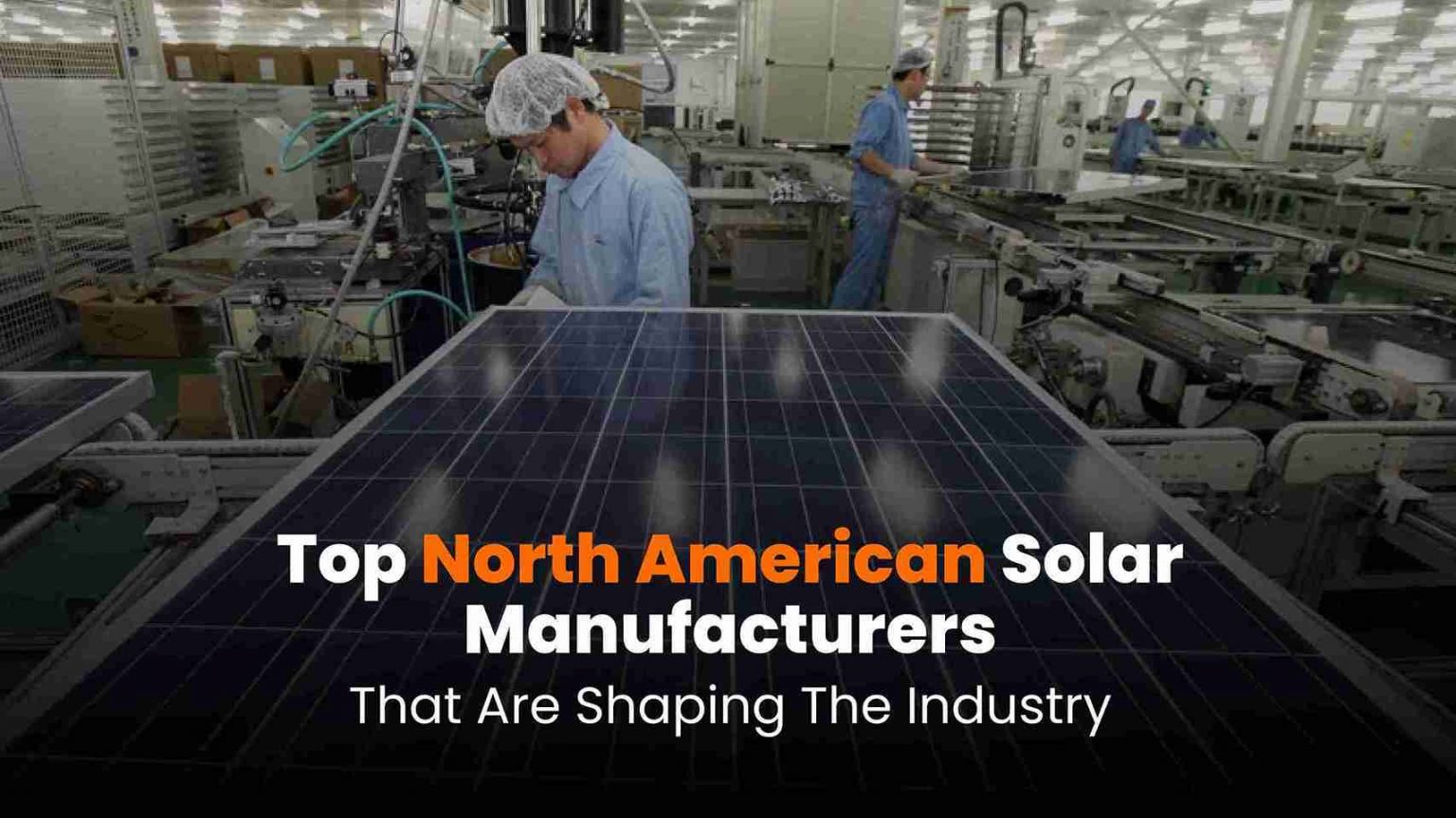 Top 11 Solar Panel Manufacturers in USA | Sunhub Blogs