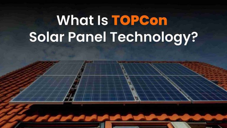 What is TOPCon Solar Panel Technology? | Sunhub