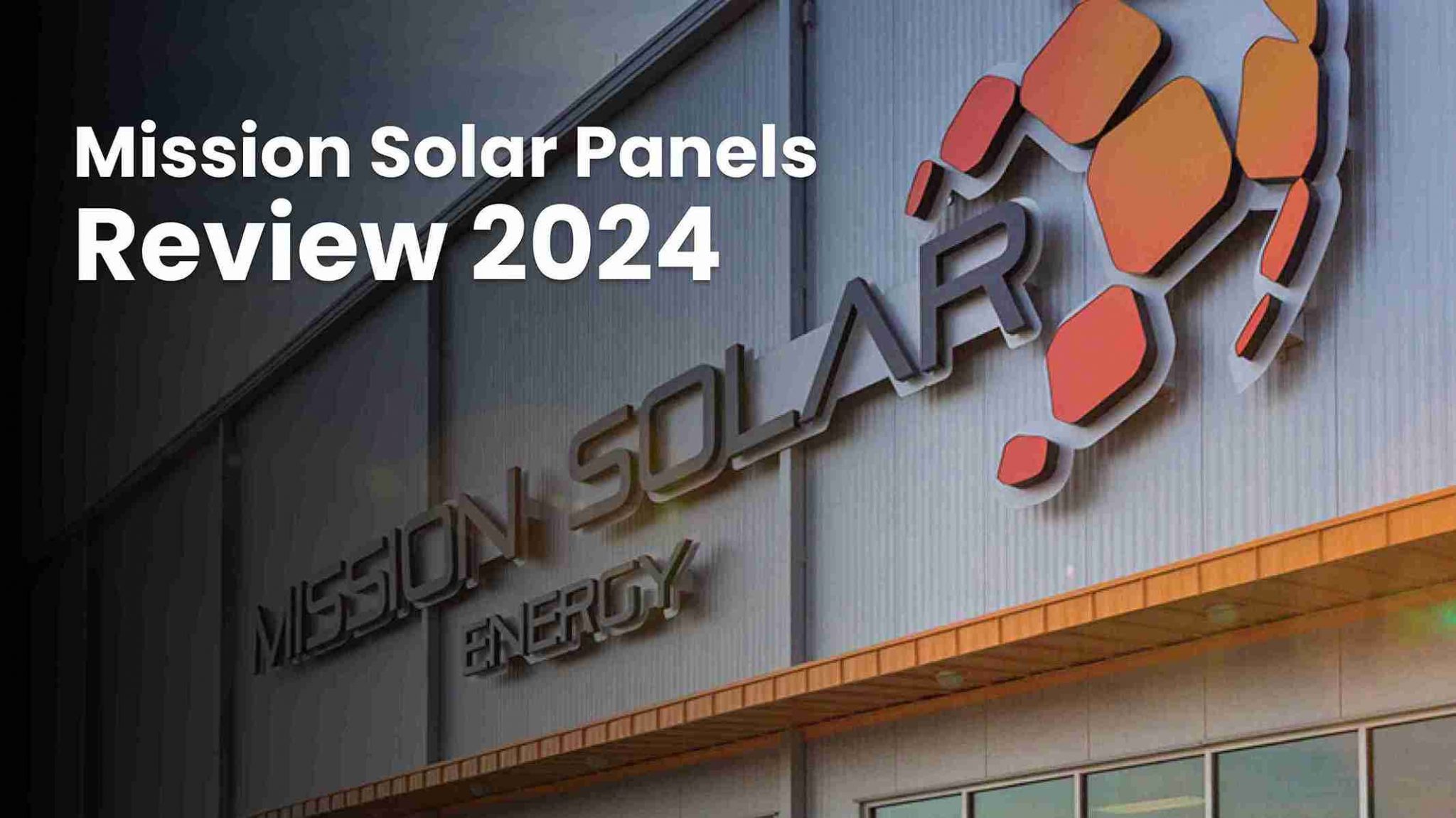 Mission Solar Panels Review 2024: Benefits and Insights