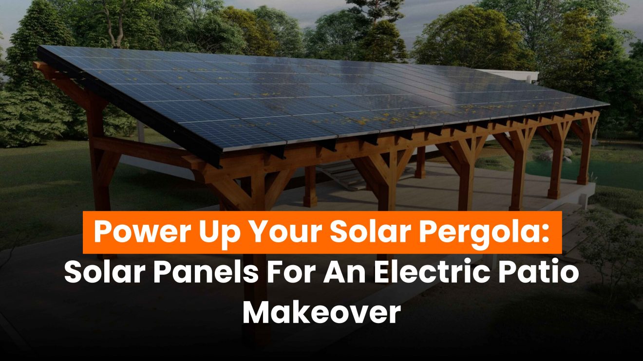 Solar Pergola: Transform Your Patio with Clean Energy