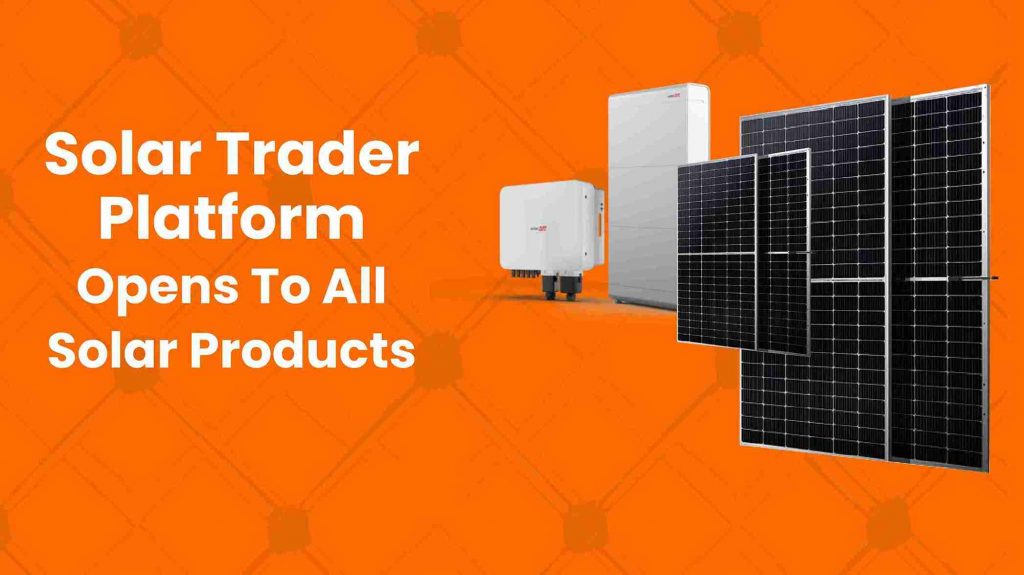 Solar Trader Platform Opens to All Solar Products