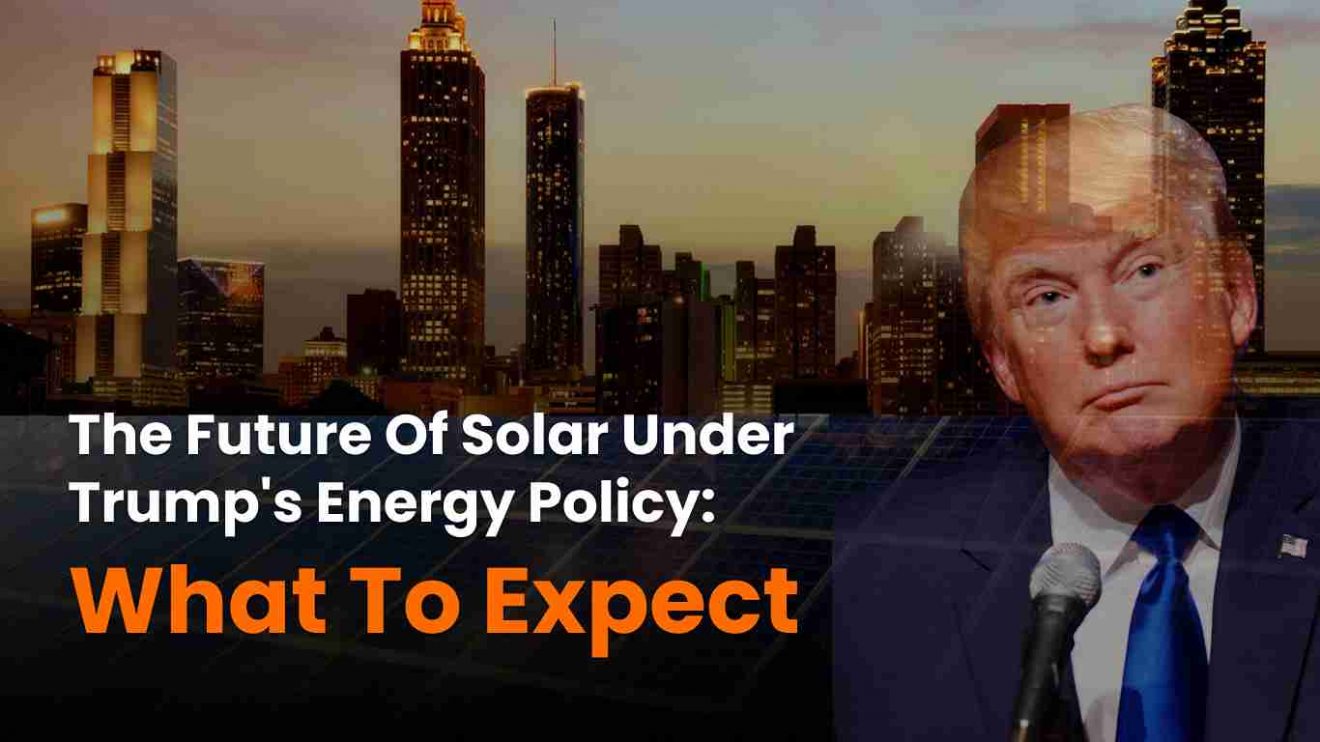 Solar Under Trump: What to Expect in 2025