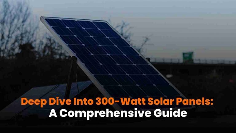 300-Watt Solar Panels Guide: Power Output, Costs & Top Pick